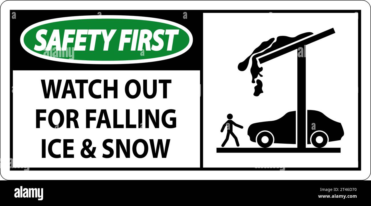 Safety First Sign Watch Out For Falling Ice And Snow Stock Vector Image ...