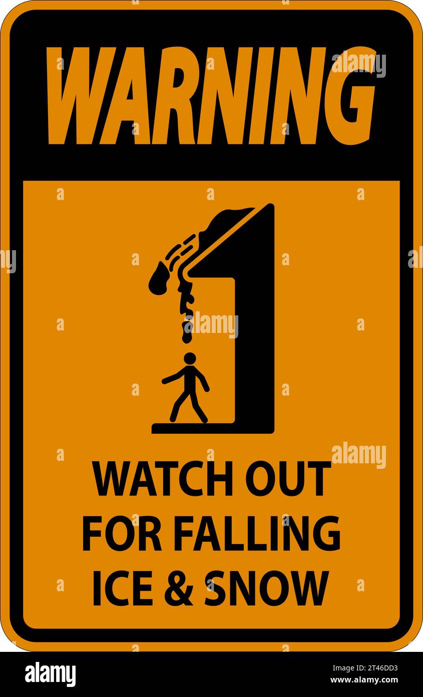 Warning Sign Watch Out For Falling Ice And Snow Stock Vector Image ...
