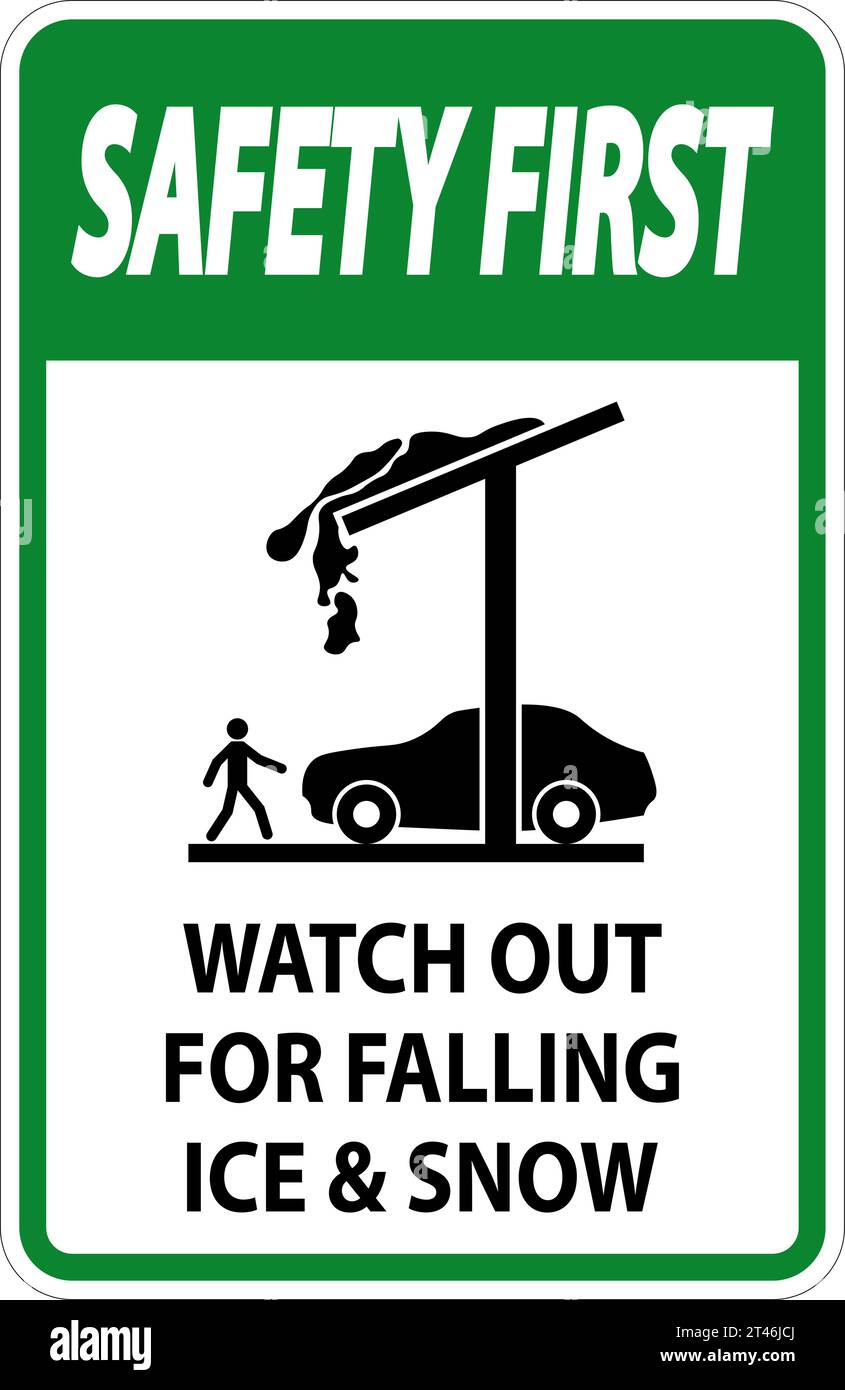 Safety First Sign Watch Out For Falling Ice And Snow Stock Vector Image ...