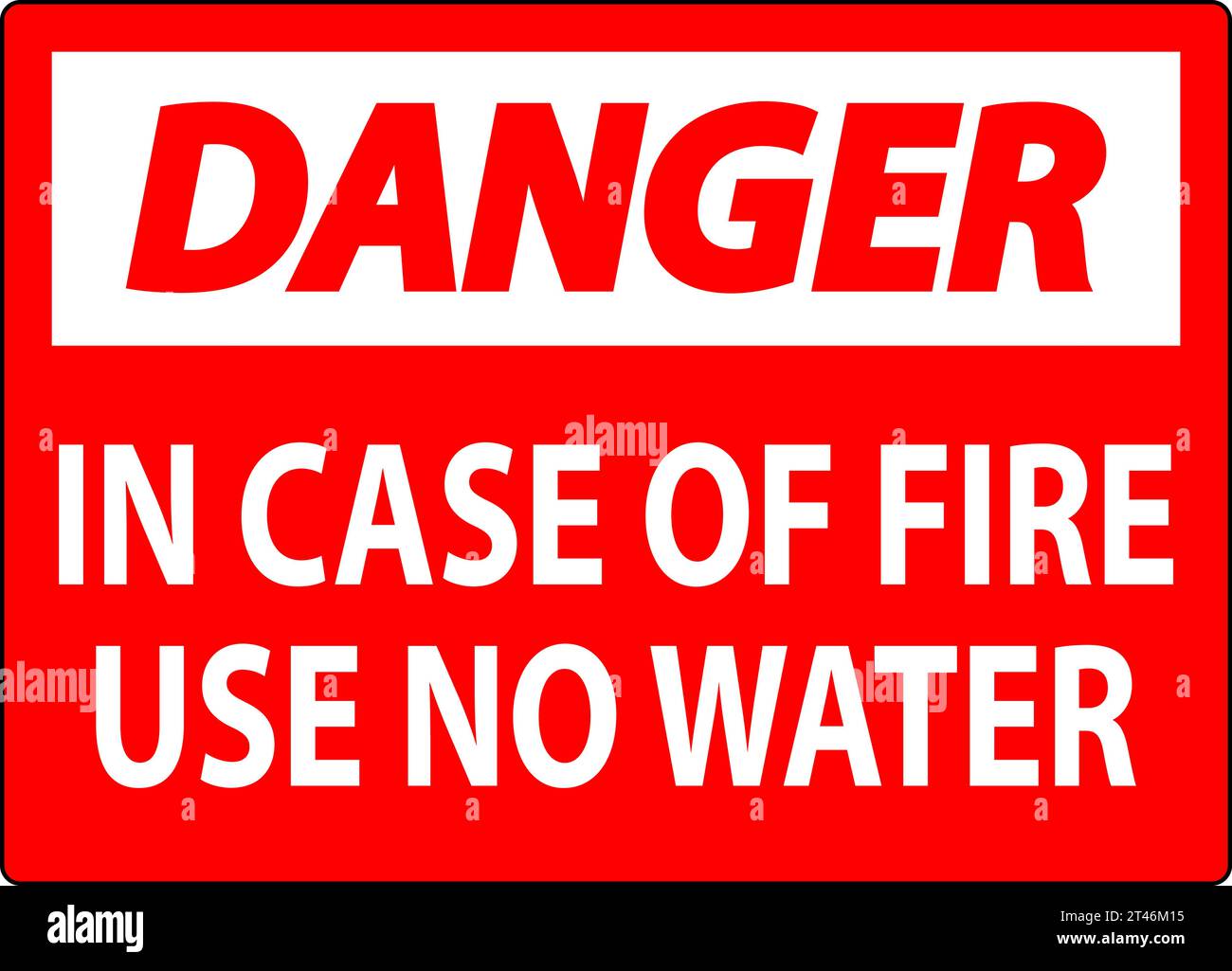 Danger Sign: Danger - In Case Of Fire Use No Water Stock Vector Image ...