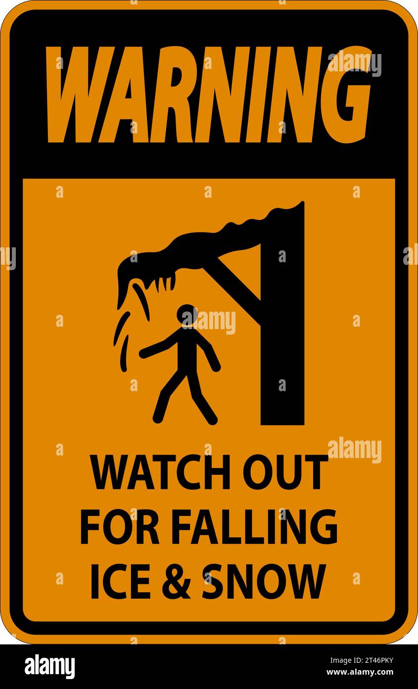 Warning Sign Watch Out For Falling Ice And Snow Stock Vector Image ...