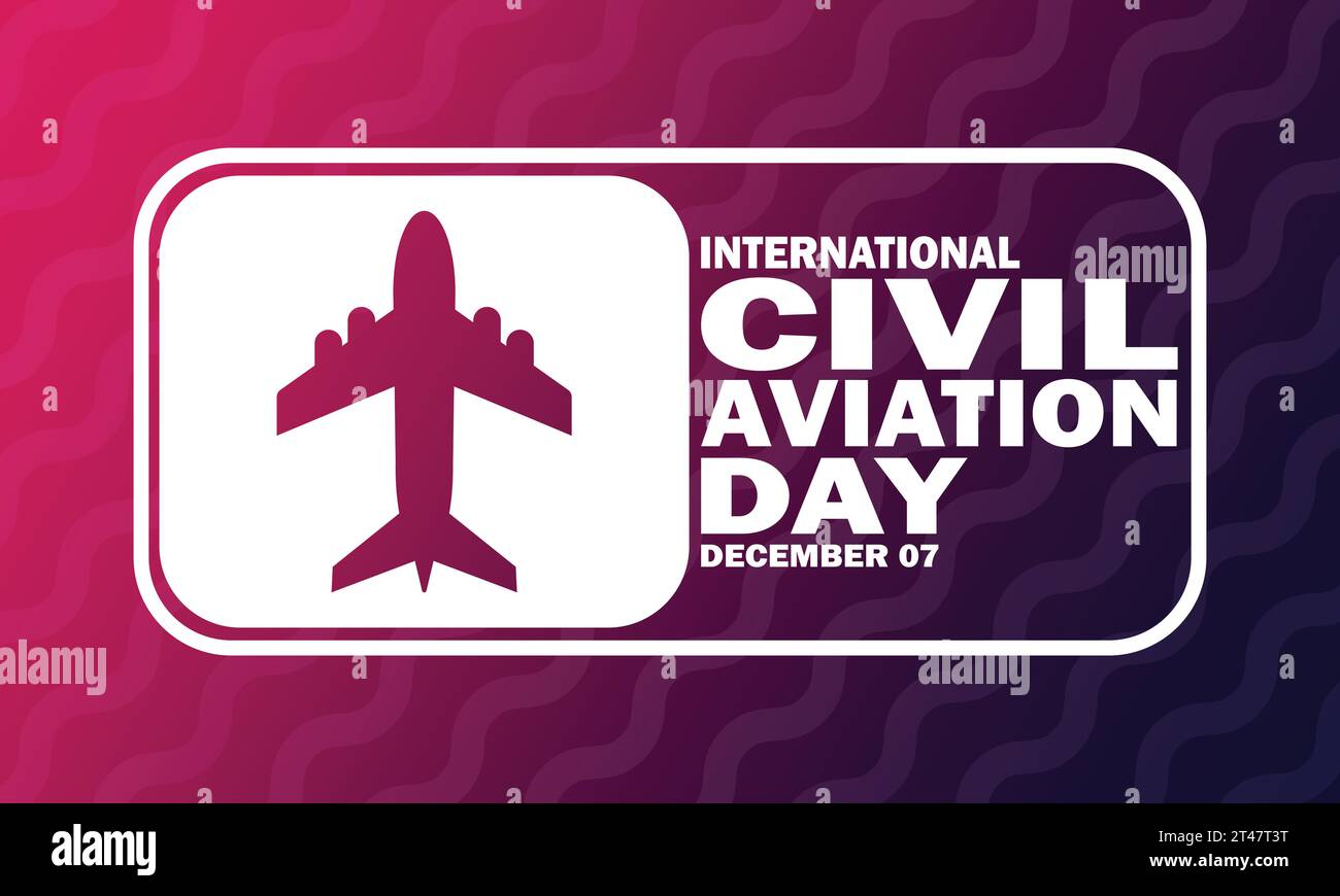 International Civil Aviation Day. December 07. Vector illustration ...