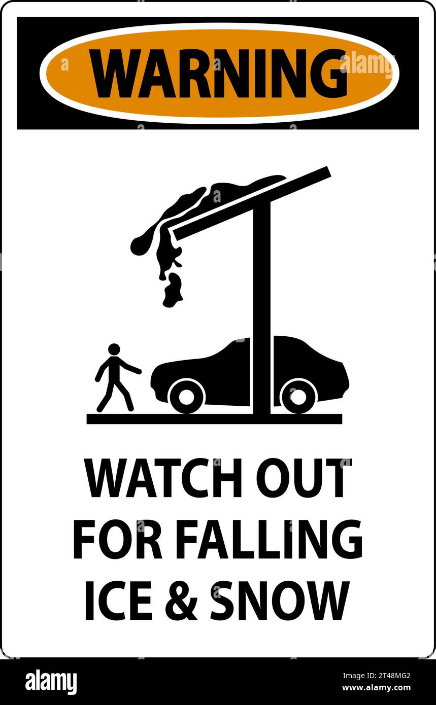Warning Sign Watch Out For Falling Ice And Snow Stock Vector Image ...