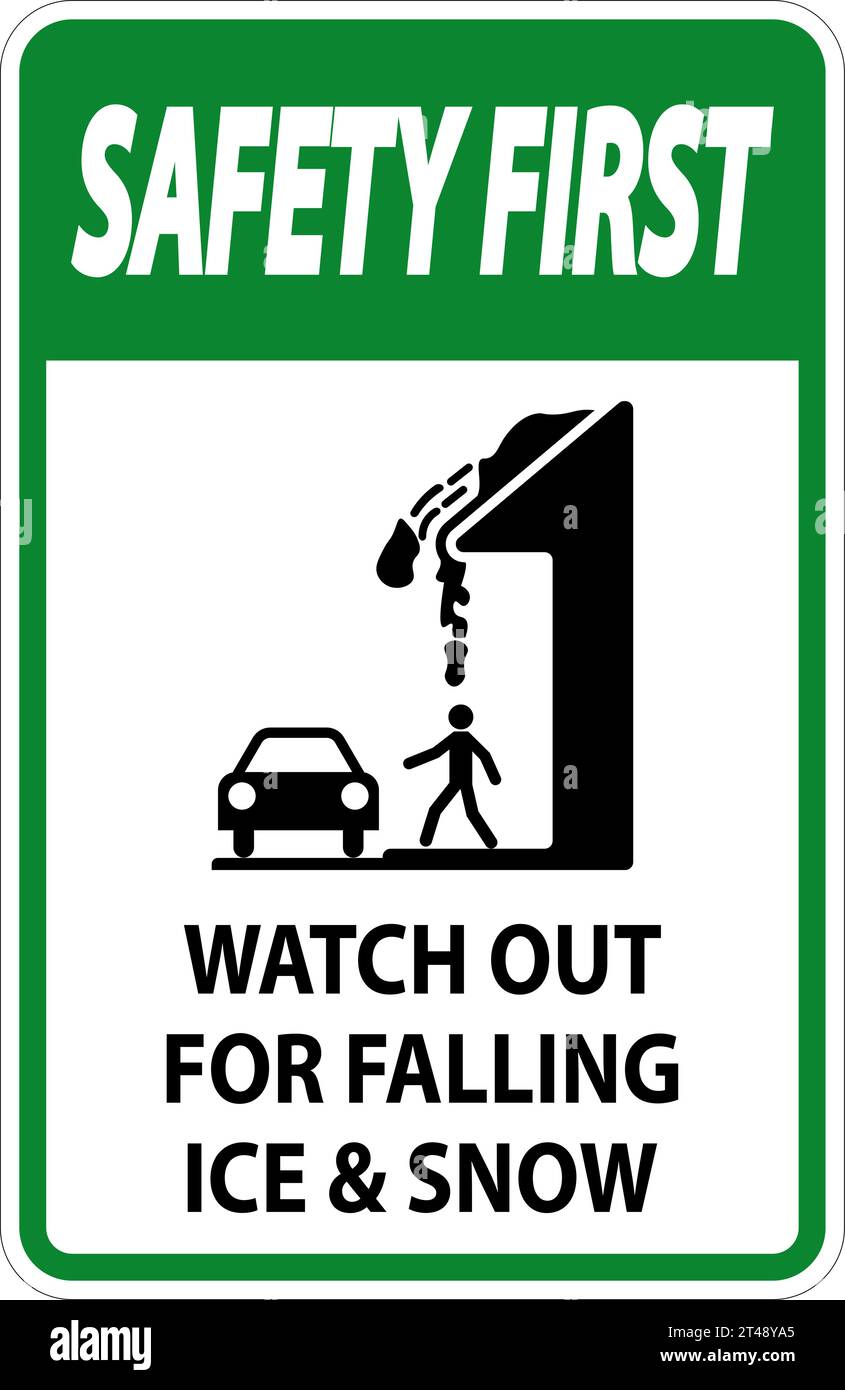Safety First Sign Watch Out For Falling Ice And Snow Stock Vector Image ...