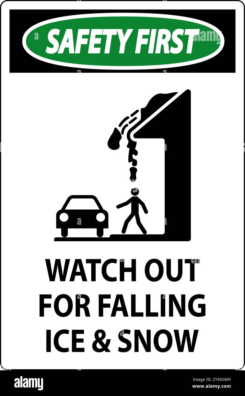 Safety First Sign Watch Out For Falling Ice And Snow Stock Vector Image ...