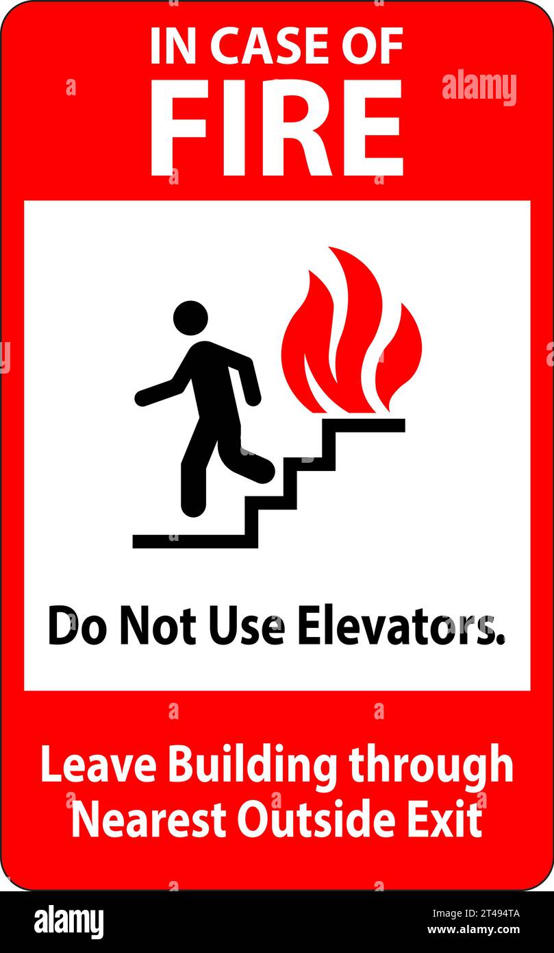 In Case Of Fire Sign Do Not Use Elevators, Leave Building Through ...