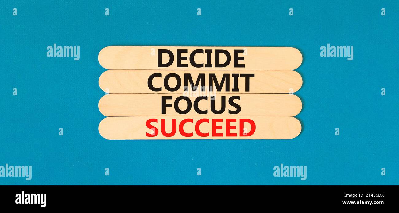 Decide commit focus succeed symbol. Concept word Decide Commit Focus ...