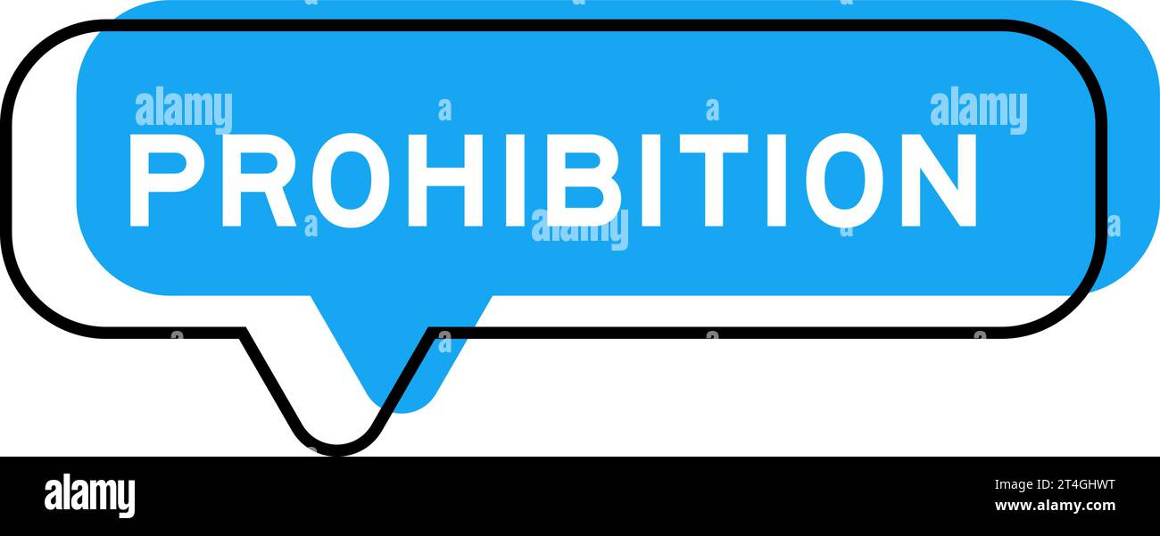Speech banner and blue shade with word prohibition on white background ...