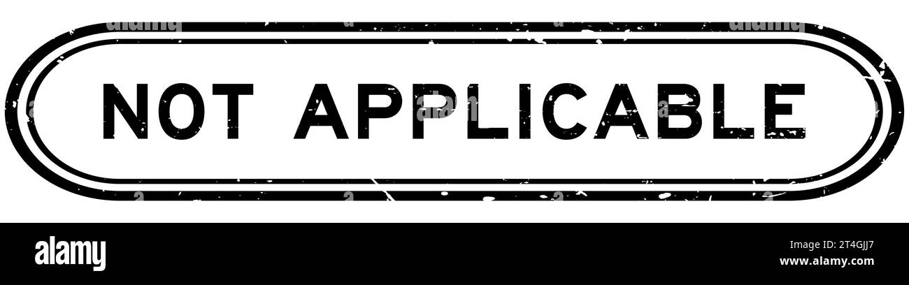Grunge black not applicable word rubber seal stamp on white background ...
