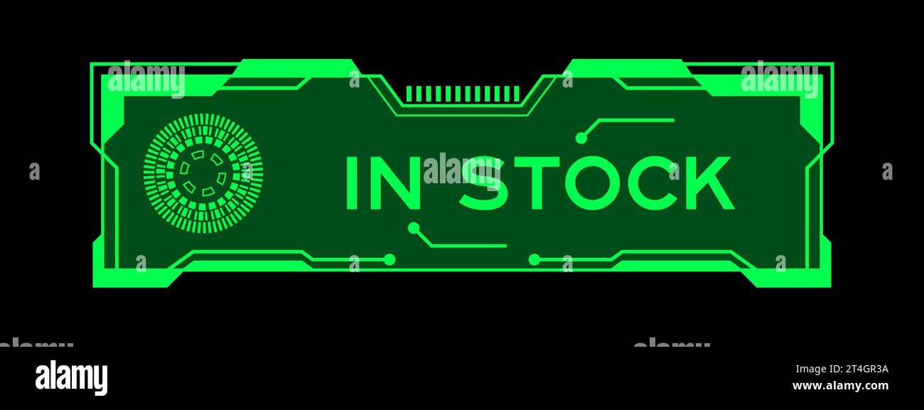 Green color of futuristic hud banner that have word in stock on user ...