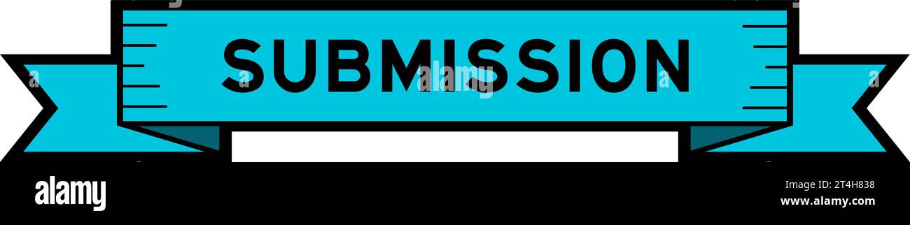 Ribbon label banner with word submission in blue color on white ...