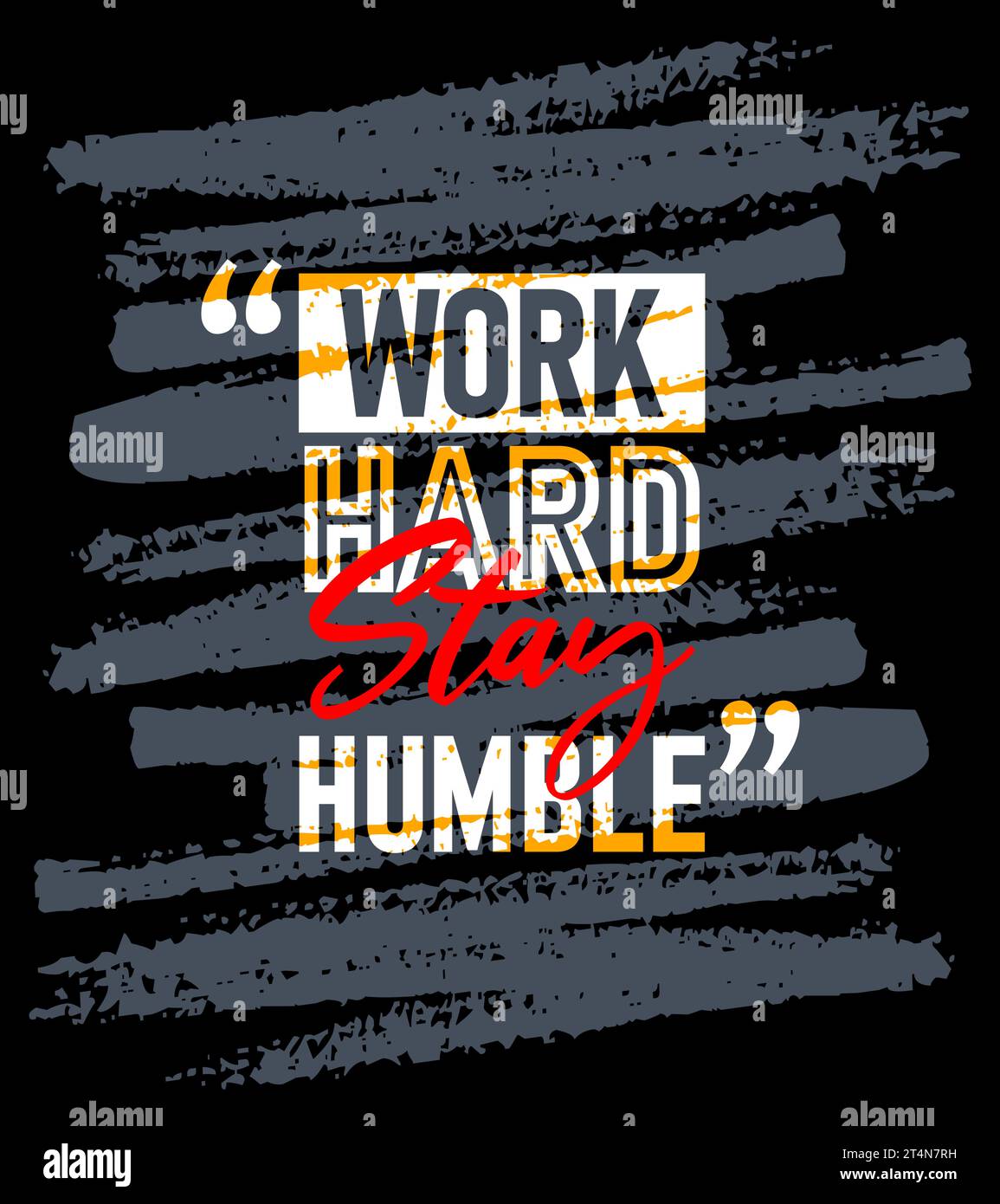 Work hard stay humble motivational quotes stroke, Short phrases quotes ...