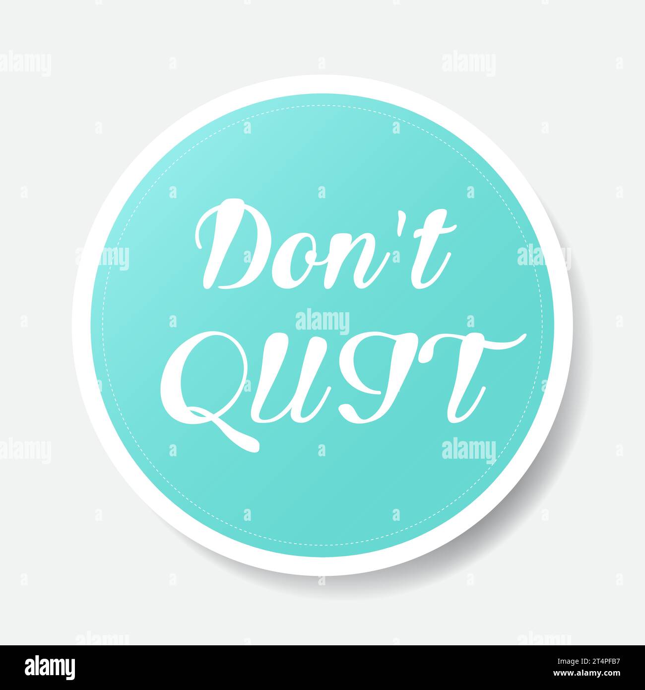 Blue color circle shape sticker with positive phrase, vector ...