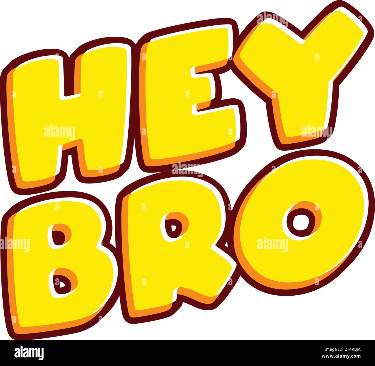 Hey Bro Lettering Isolated On White Colourful Vector Image Stock Vector Image And Art Alamy