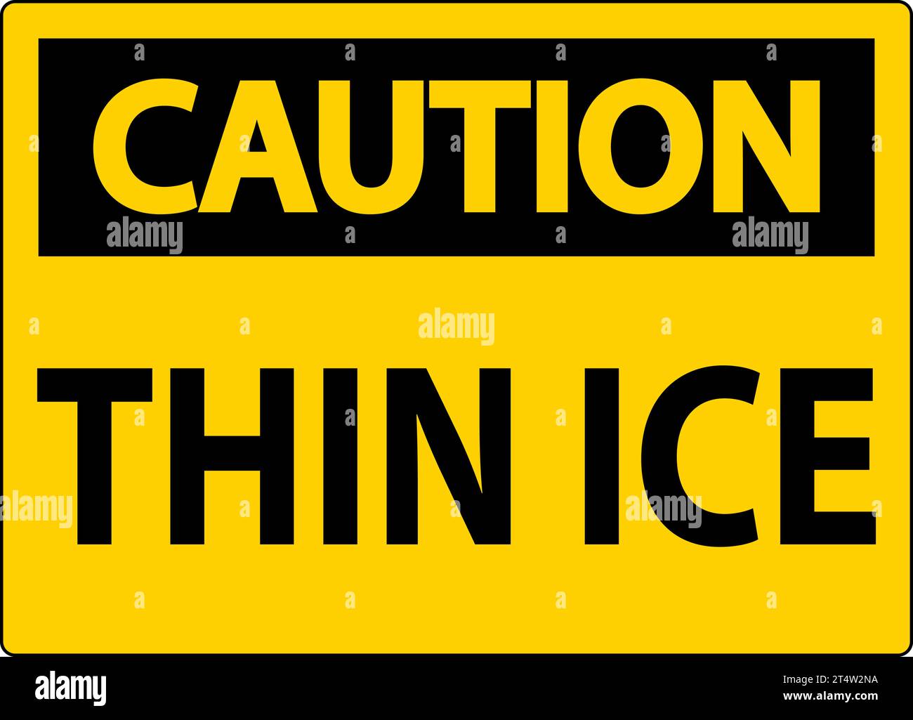 Caution Sign, Warning Thin Ice Sign Stock Vector Image & Art - Alamy