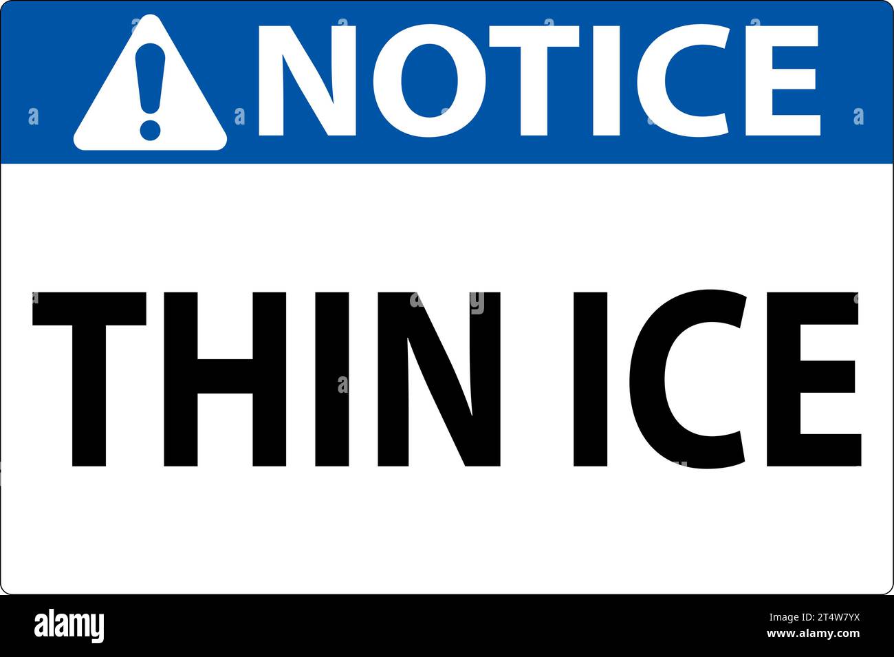 Notice Sign, Warning Thin Ice Sign Stock Vector Image & Art - Alamy