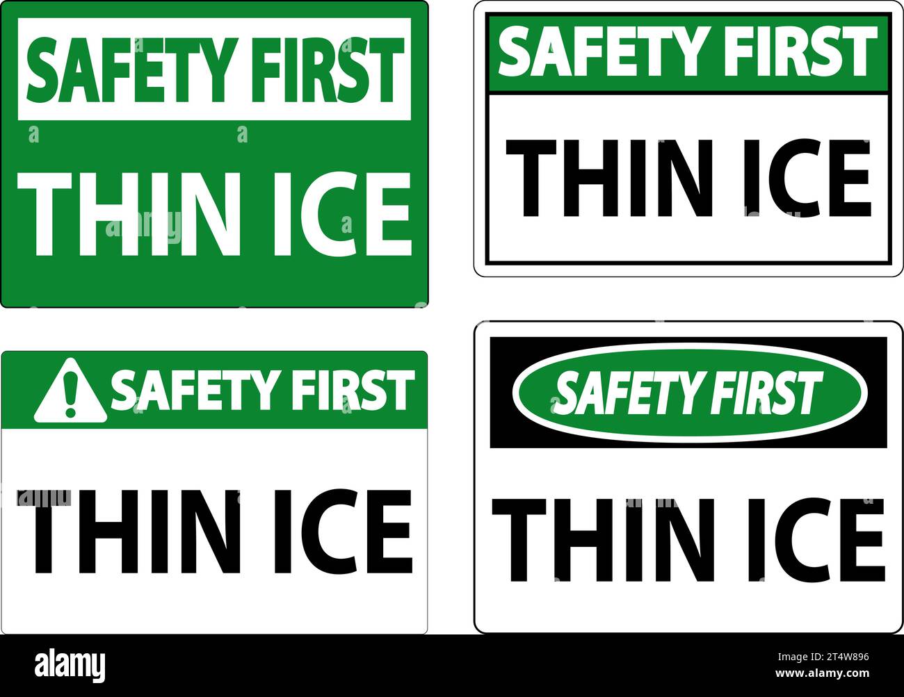 Safety First Sign, Warning Thin Ice Sign Stock Vector Image & Art - Alamy