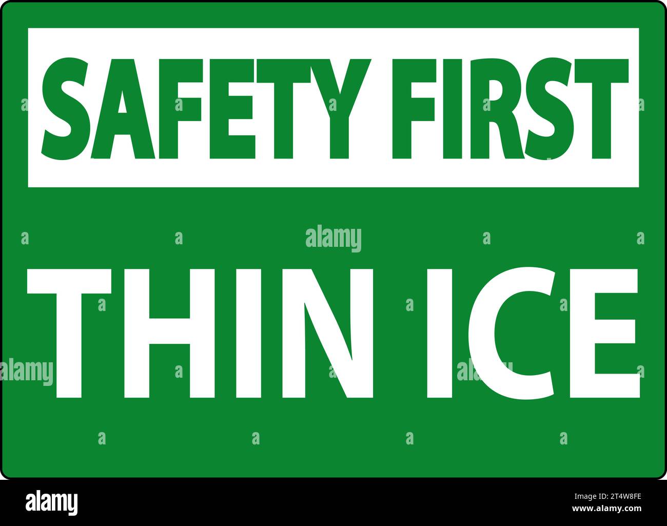Safety First Sign, Warning Thin Ice Sign Stock Vector Image & Art - Alamy