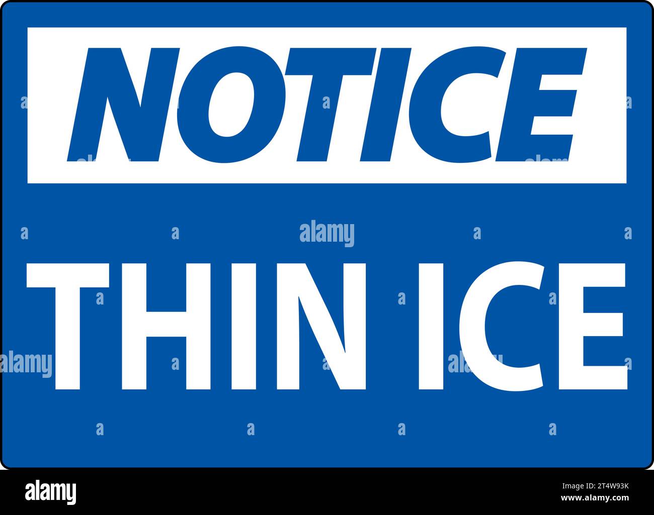 Notice Sign, Warning Thin Ice Sign Stock Vector Image & Art - Alamy