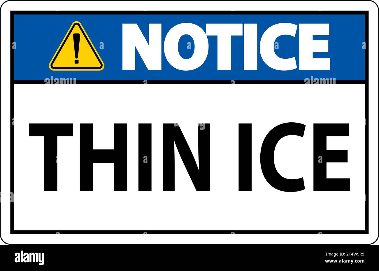 Notice Sign, Warning Thin Ice Sign Stock Vector Image & Art - Alamy
