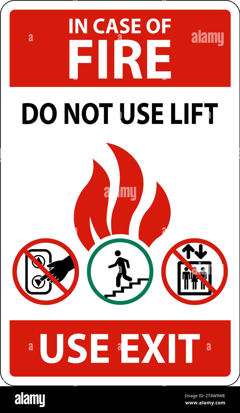 In Case Of Fire Sign Do Not Use Lift, Use Exit Stock Vector Image & Art ...