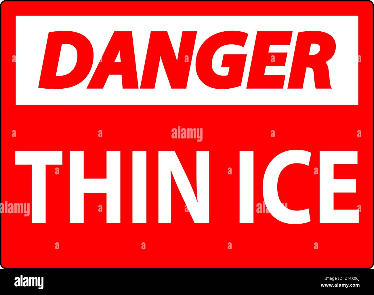 Danger Sign, Warning Thin Ice Sign Stock Vector Image & Art - Alamy