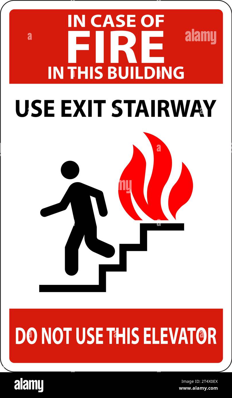 In Case Of Fire Sign Use Exit Stairways, Do Not Use This Elevator Stock ...