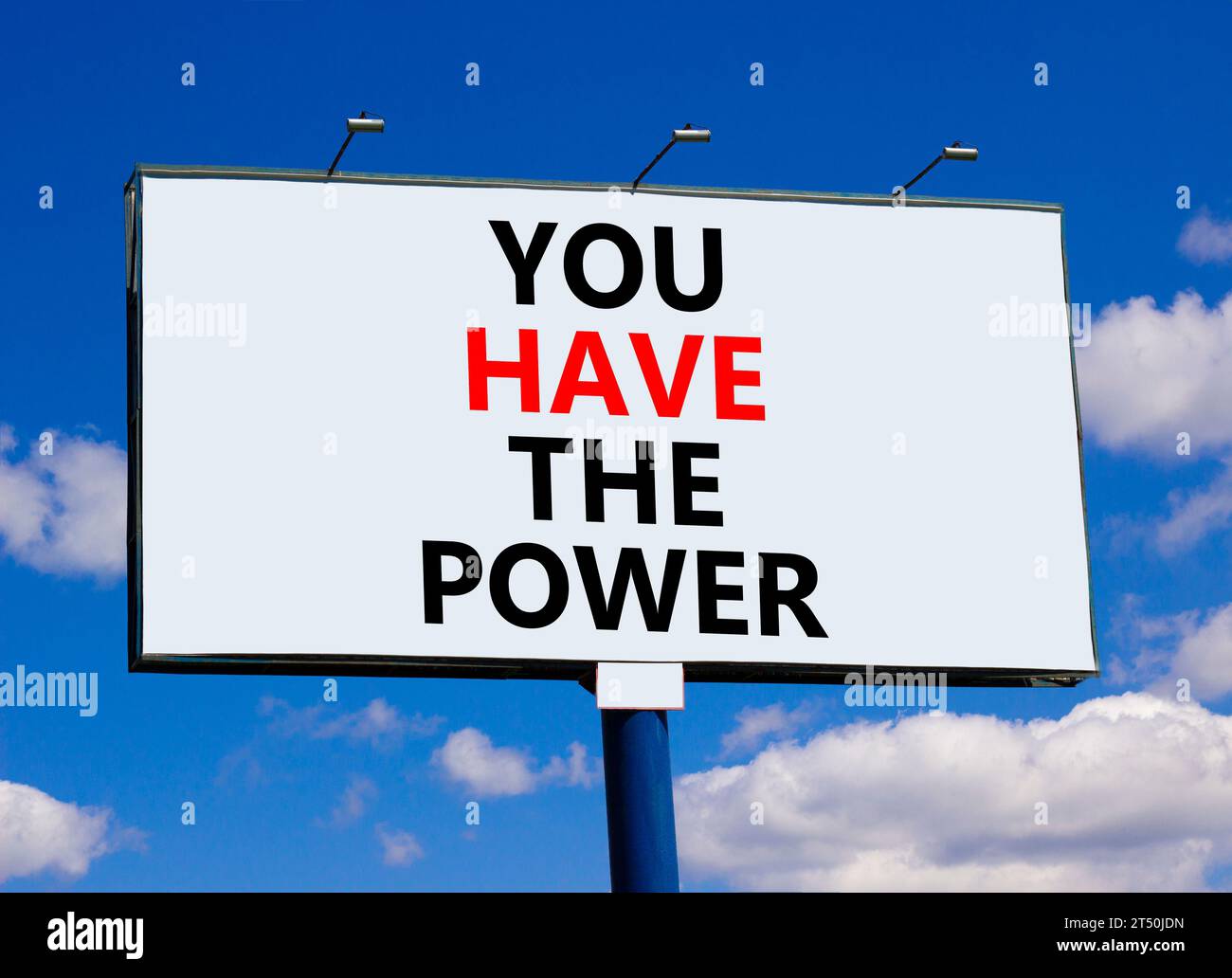 You have the power symbol. Concept word You have the power on beautiful ...