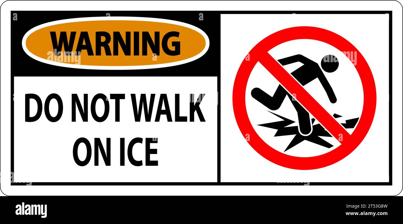 Warning Sign Do Not Walk On Ice Stock Vector Image & Art - Alamy