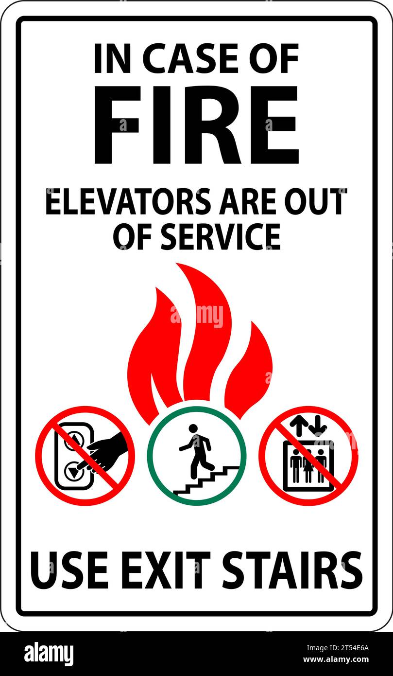 In Case Of Fire Sign Elevators Are Out of Service, Use Exit Stairs ...