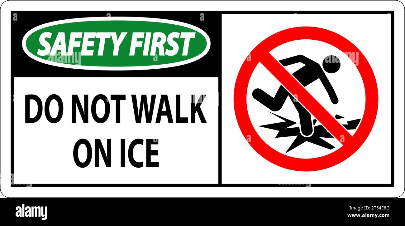 Safety First Sign Do Not Walk On Ice Stock Vector Image & Art - Alamy