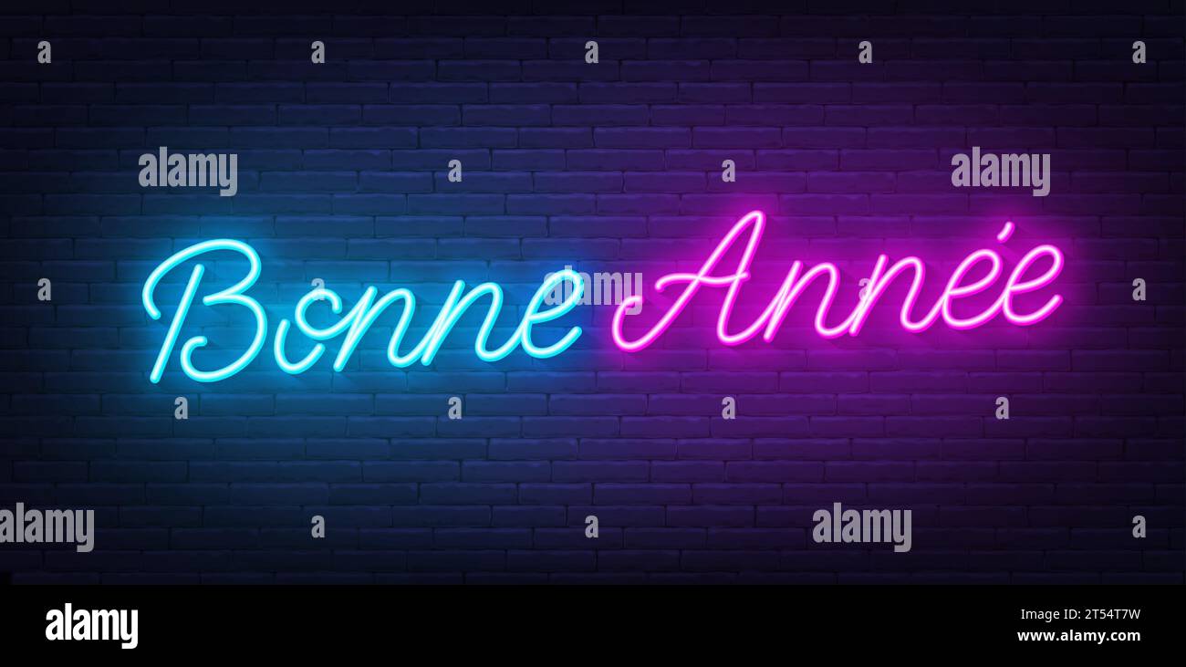 Bonne Annee neon lettering on brick wall background. Happy New Year ...