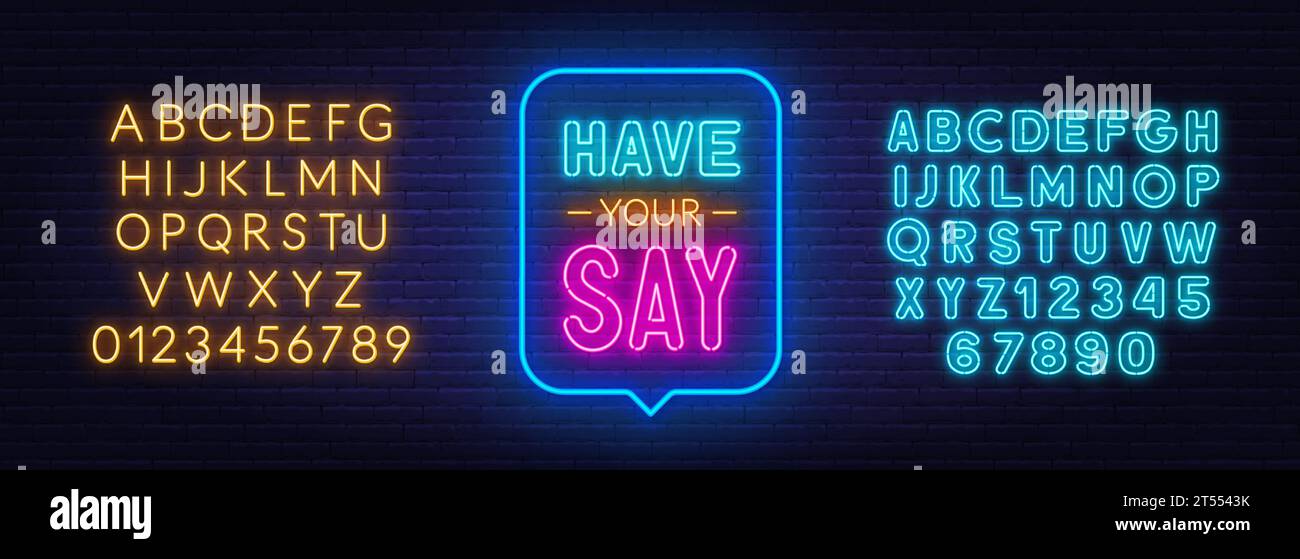 Have Your Say neon sign in the speech bubble on brick wall background ...