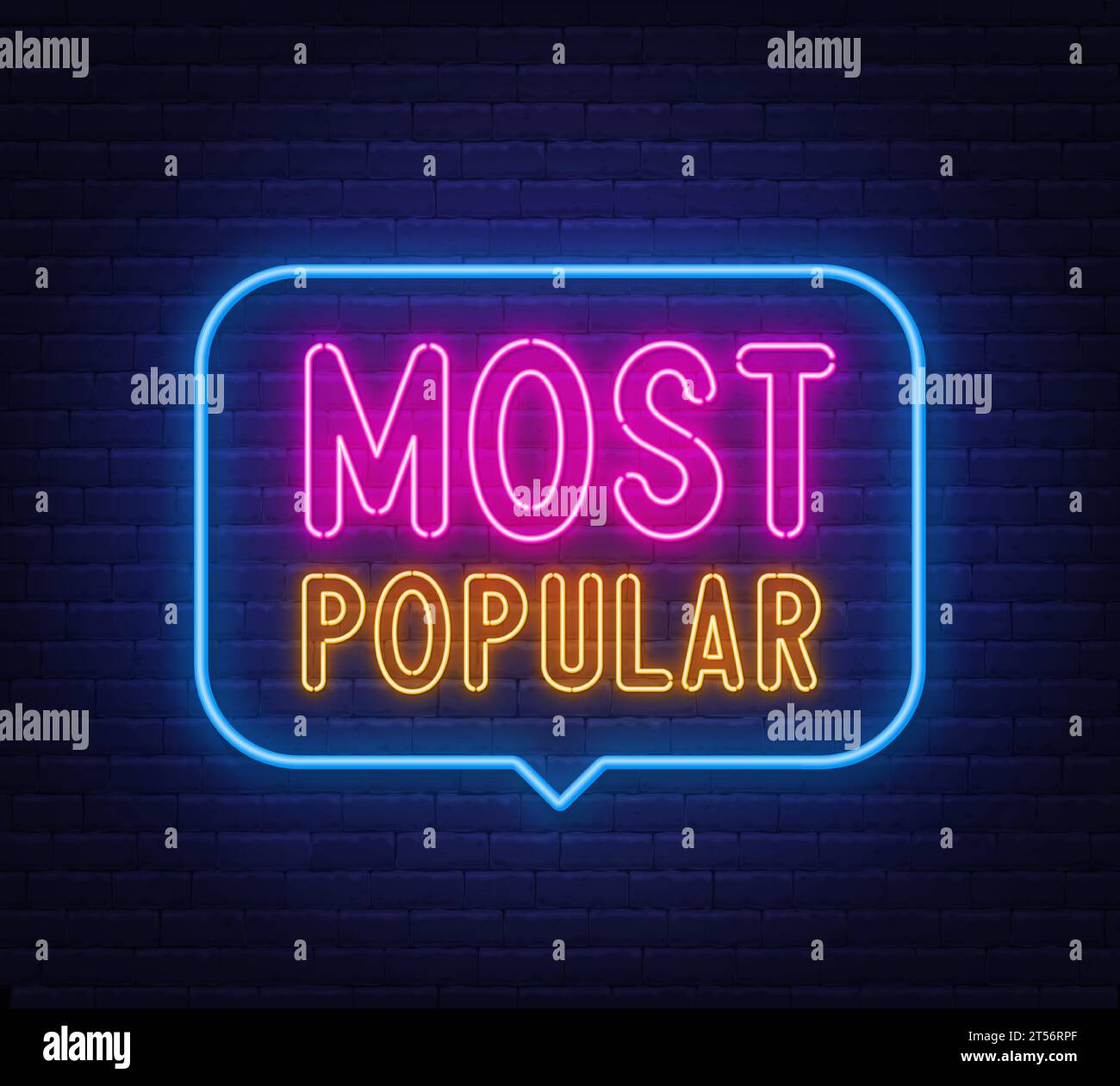 Most Poplar neon sign in the speech bubble on brick wall background ...