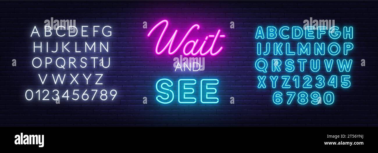 Wait and See neon lettering on brick wall background . Blue and white ...