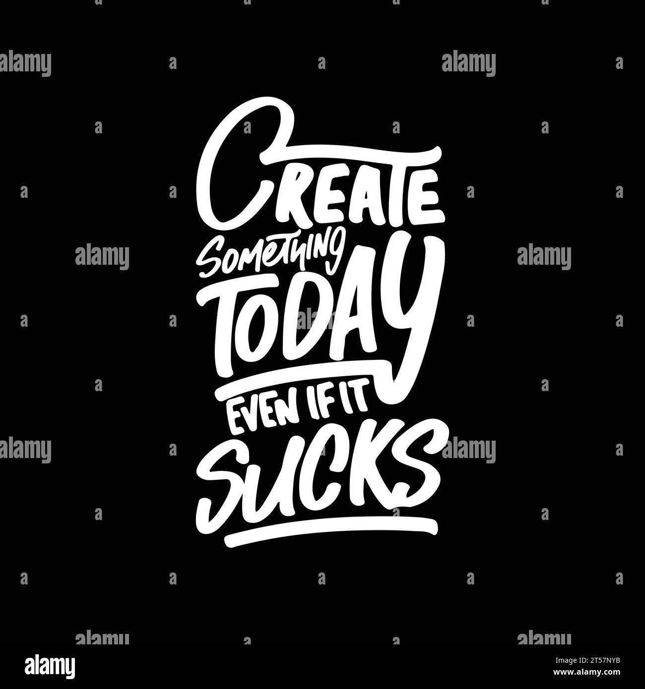 Create Something Today Even If It Sucks Quote Vector Image Stock Vector