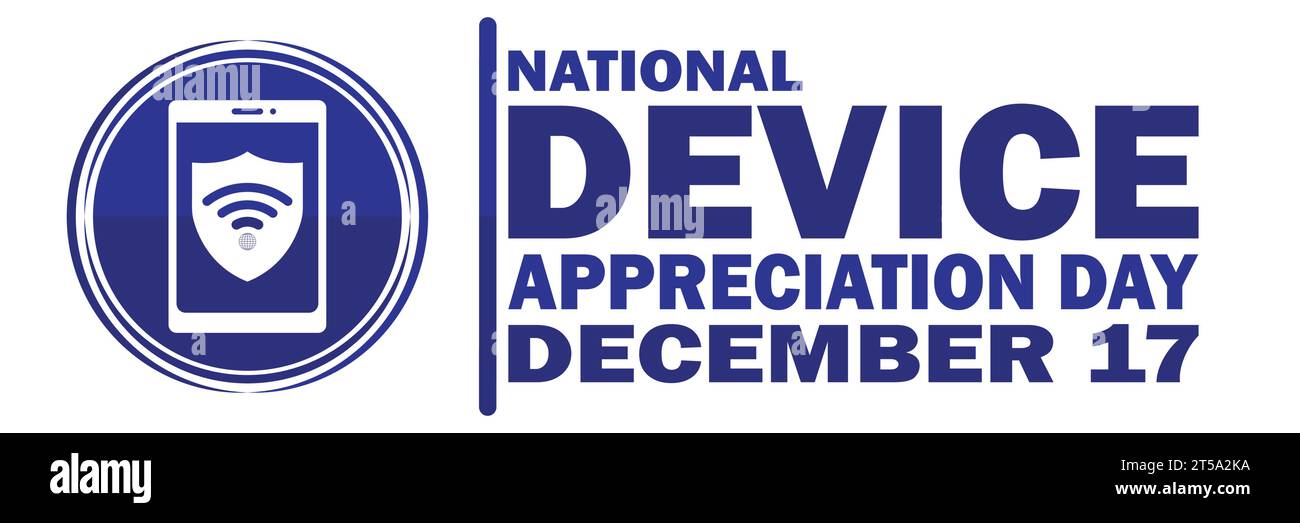 National Device Appreciation Day Vector illustration. December 17 ...