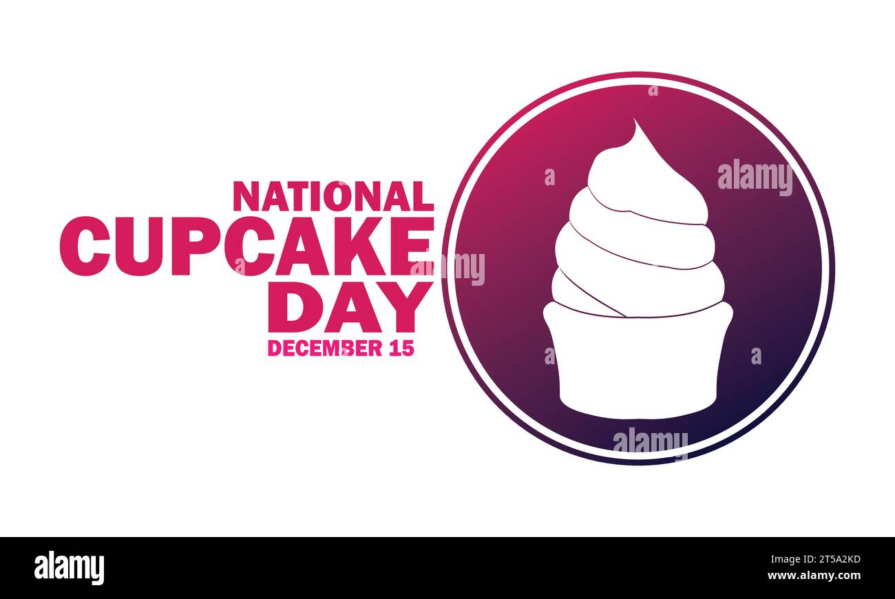 National Cupcake Day. December 15. Holiday concept. Template for ...