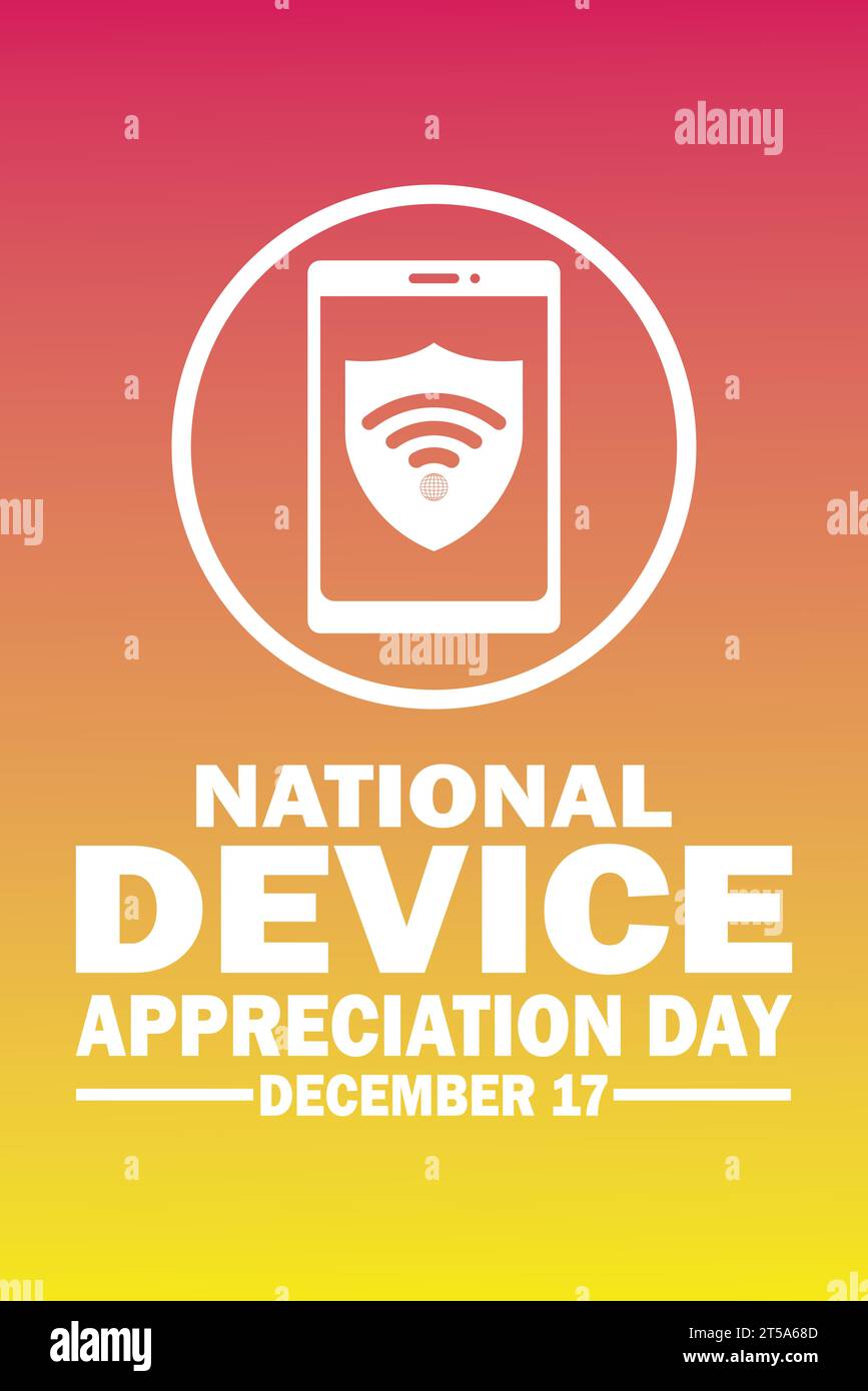 National Device Appreciation Day Vector illustration. December 17 ...