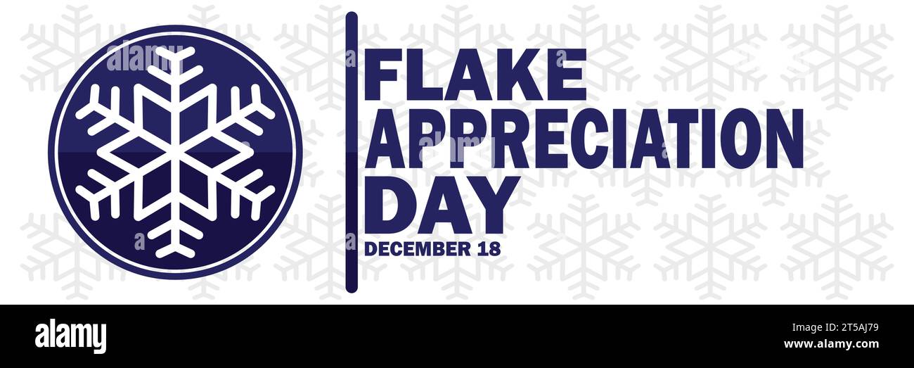 Flake Appreciation Day Vector illustration. December 18. Holiday ...