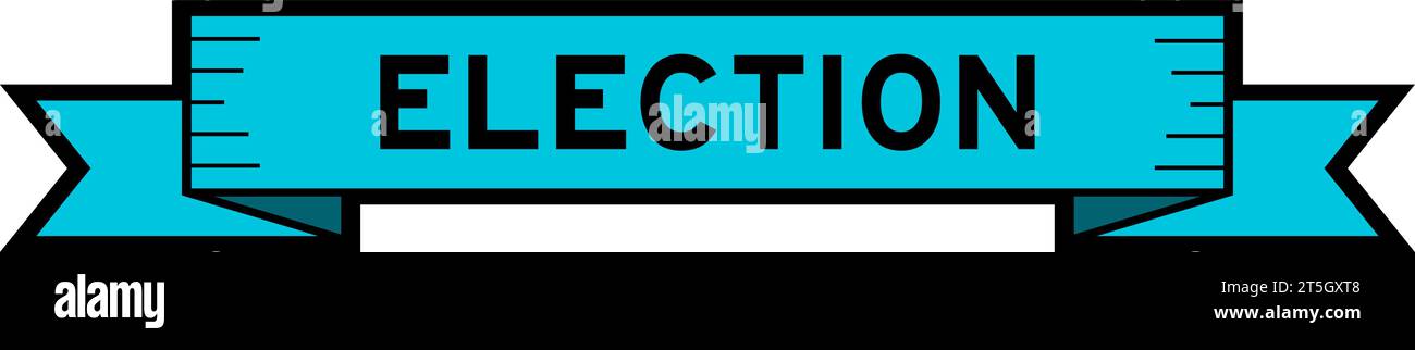 Ribbon label banner with word election in blue color on white ...
