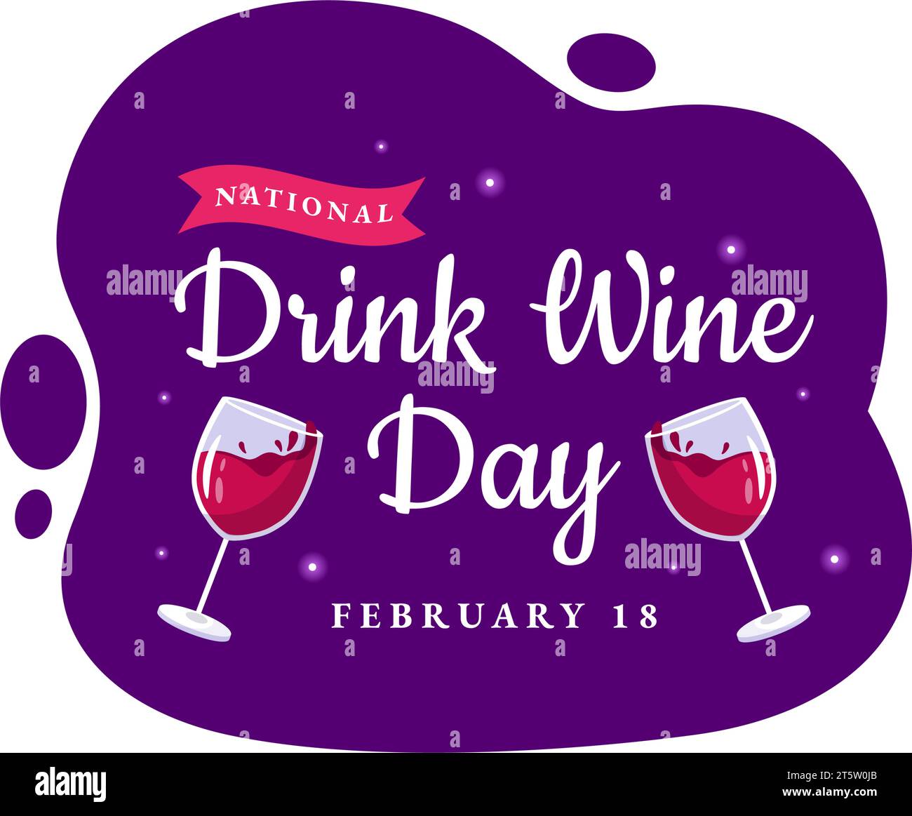 National Drink Wine Day Vector Illustration on February 18 with Glass ... National Drink Wine Day Vector Illustration on February 18 with Glass ...