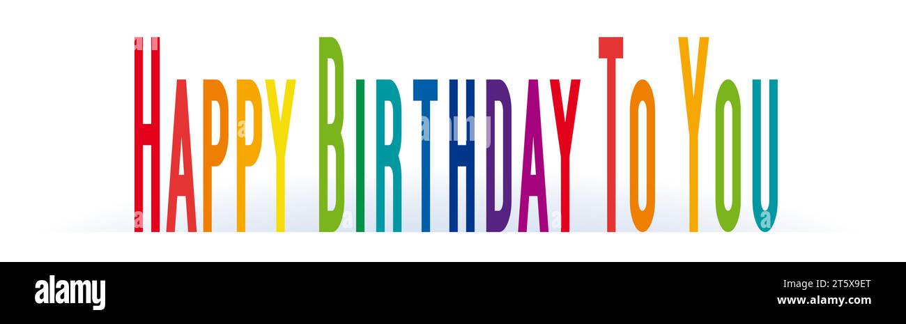 The word Happy birthday to you. Vector illustration for banner or ...
