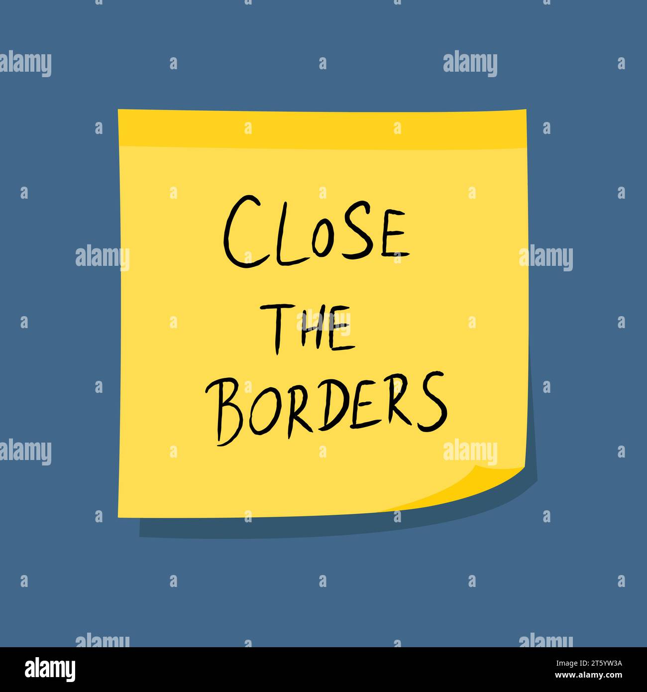 Close the borders - pandemic or immigration concept. Yellow sticky note ...