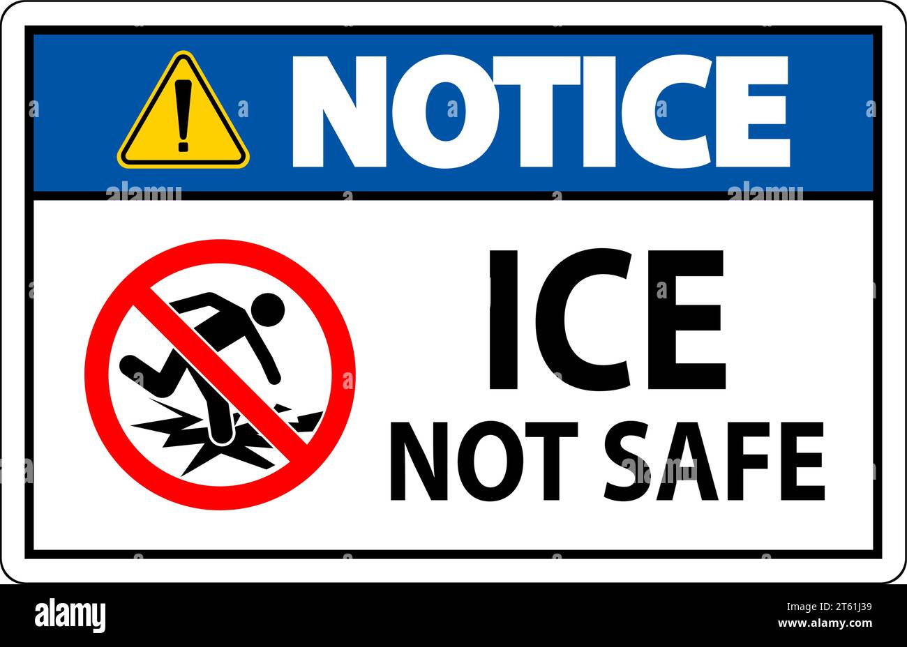 Notice Sign Ice Not Safe Stock Vector Image & Art - Alamy