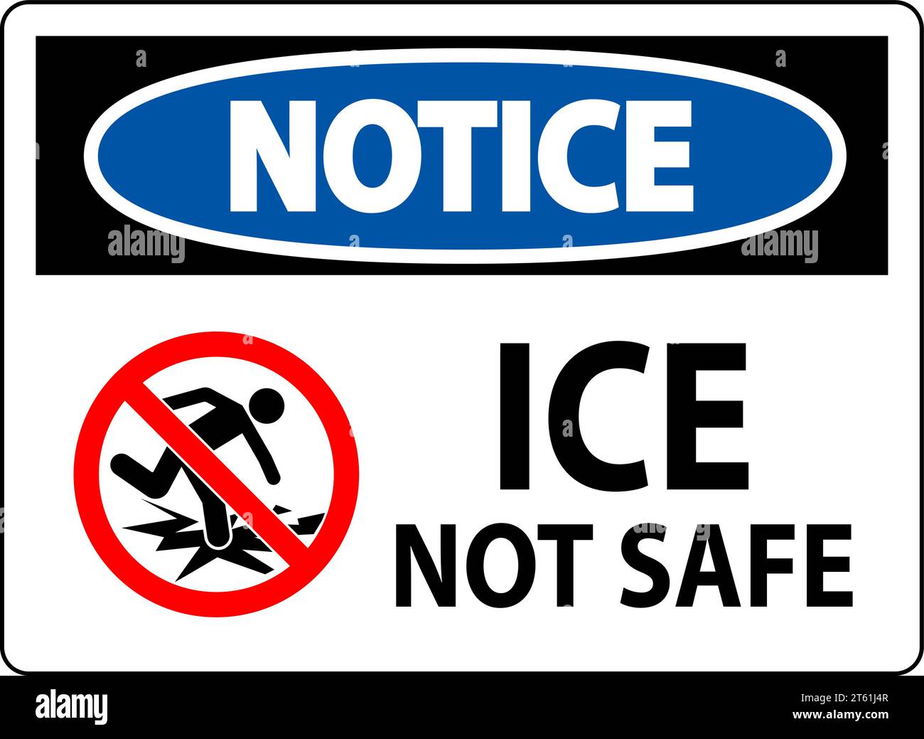 Notice Sign Ice Not Safe Stock Vector Image & Art - Alamy