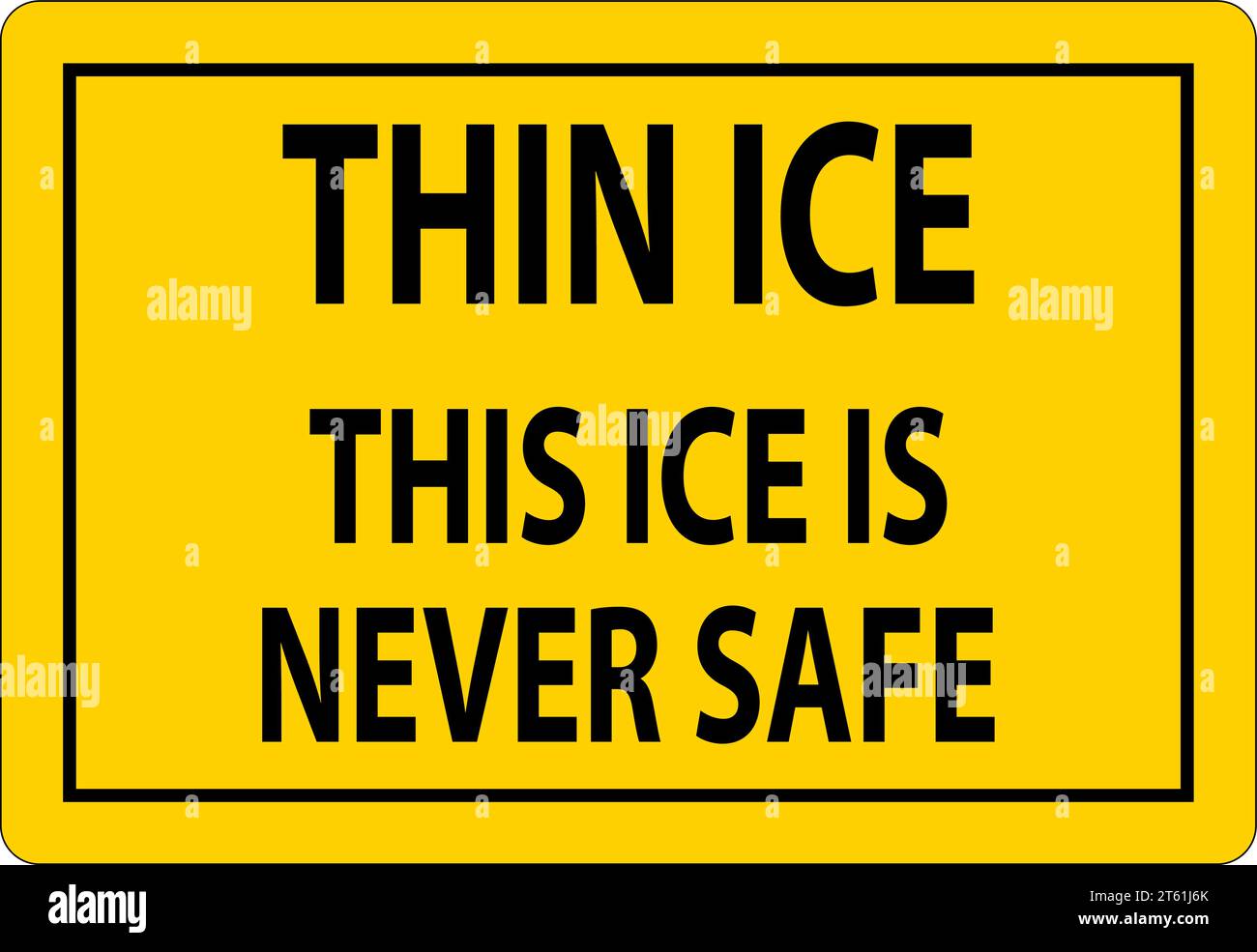 Thin Ice Sign This Ice Is Never Safe Stock Vector Image & Art - Alamy