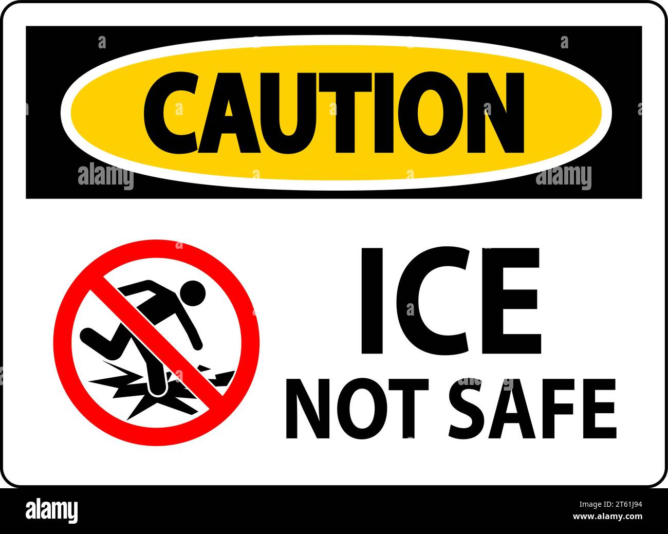 Caution Sign Ice Not Safe Stock Vector Image & Art - Alamy
