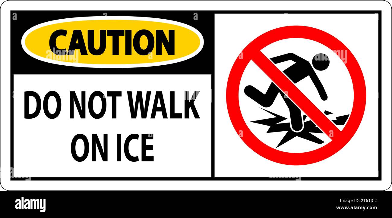 Caution Sign Do Not Walk On Ice Stock Vector Image & Art - Alamy