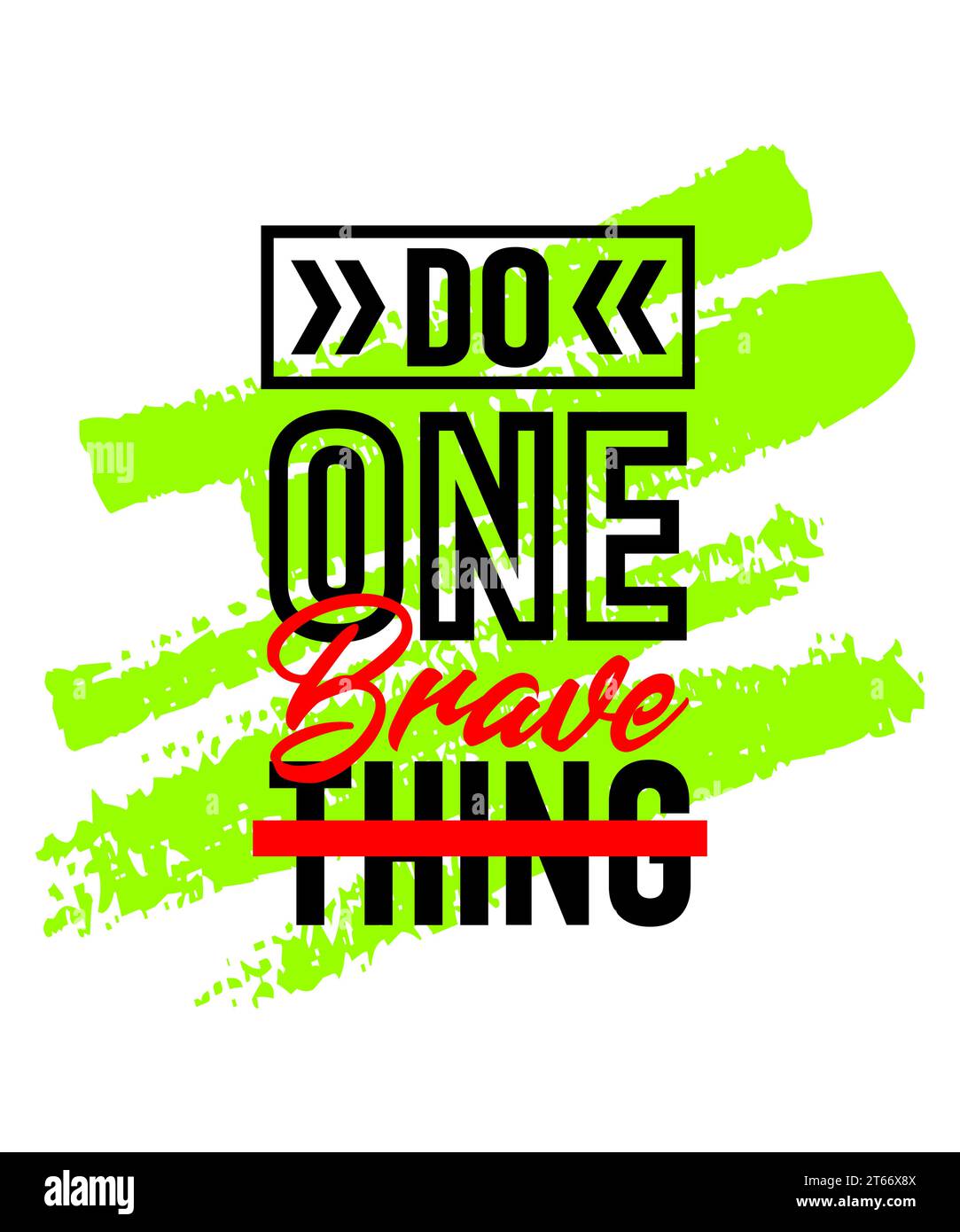 Do one brave thing motivational inspirational quote design on brush ...